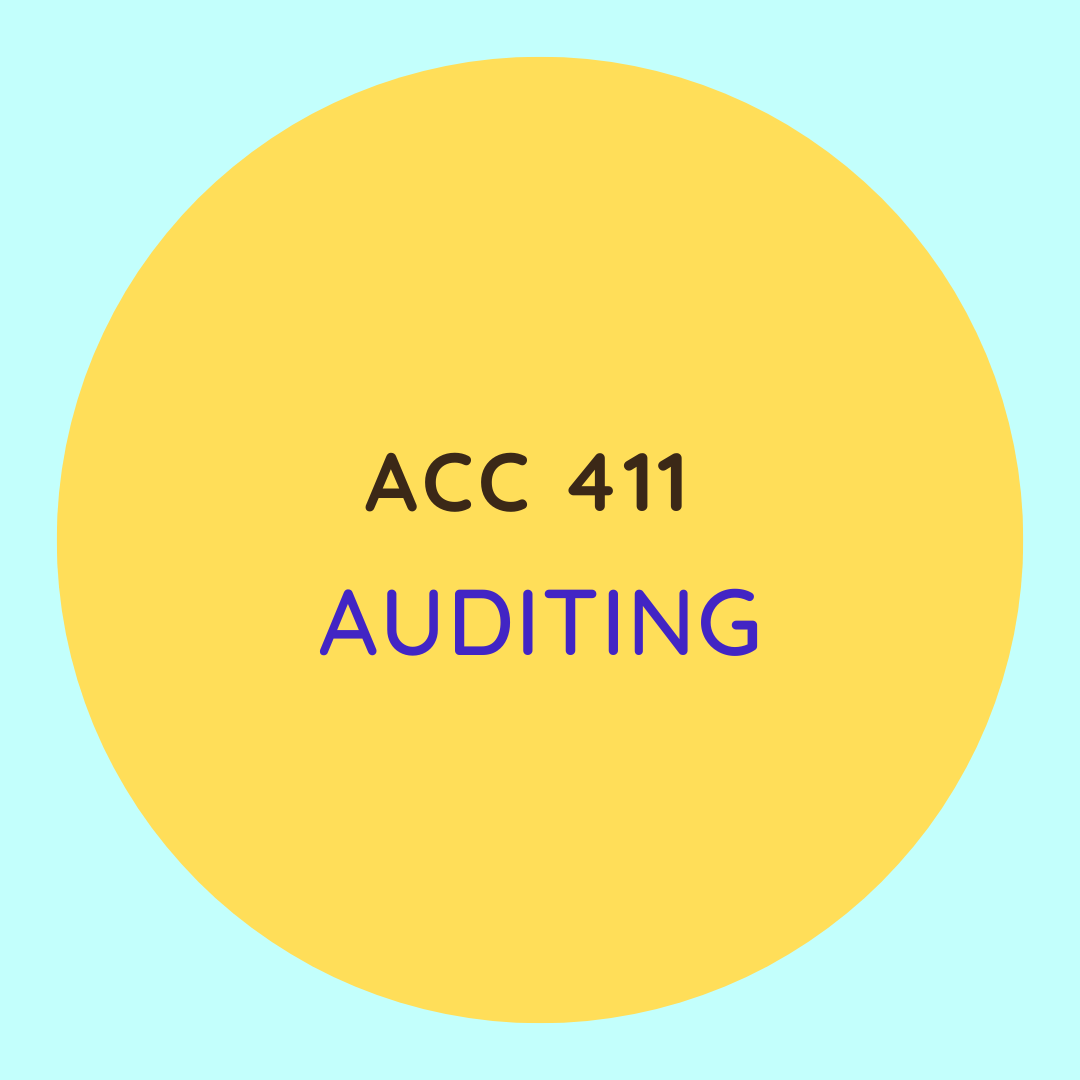 ACC 411 Auditing — aafaqeducation
